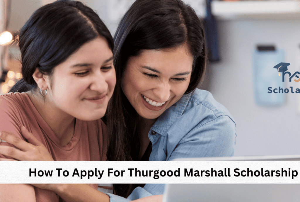 How To Apply For Thurgood Marshall Scholarship 2025