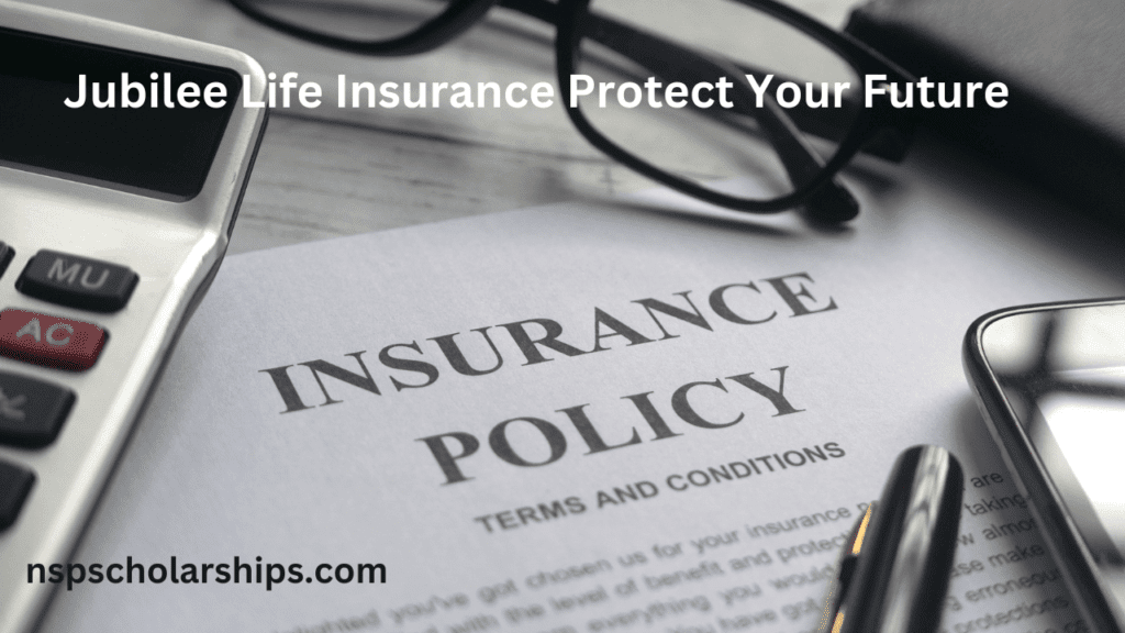 Jubilee Life Insurance Protect Your Future